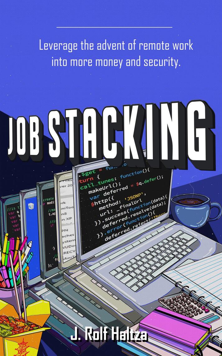 Job Stacking by J. Rolf Haltza - Ebook | Everand