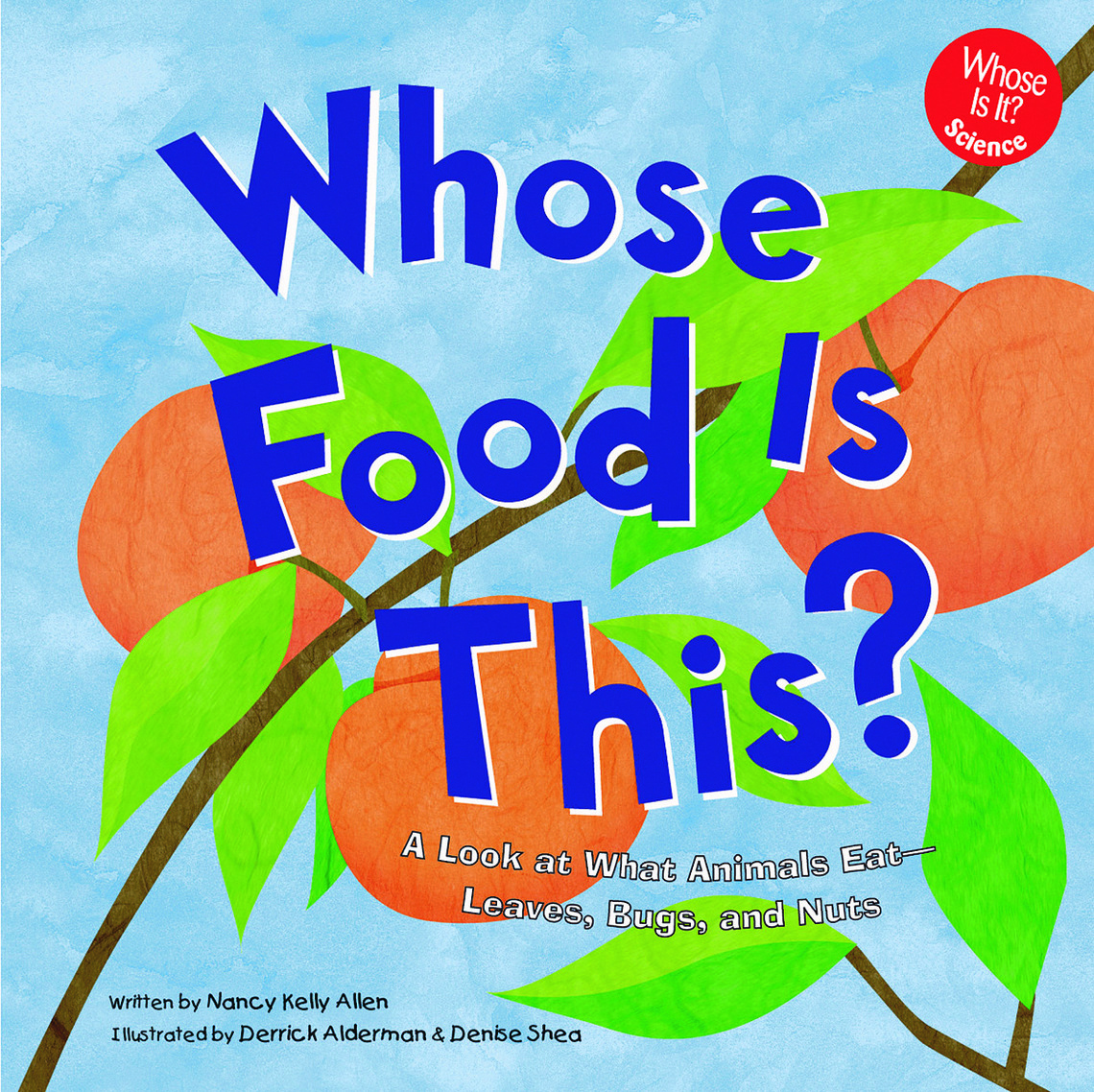 Whose Food Is This? by Derrick Alderman, Denise Shea, Nancy Kelly Allen ...