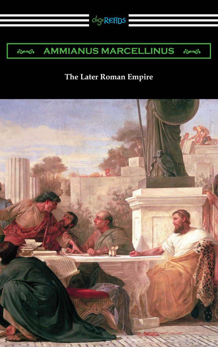 The Later Roman Empire by Ammianus Marcellinus (Ebook) - Read free for ...