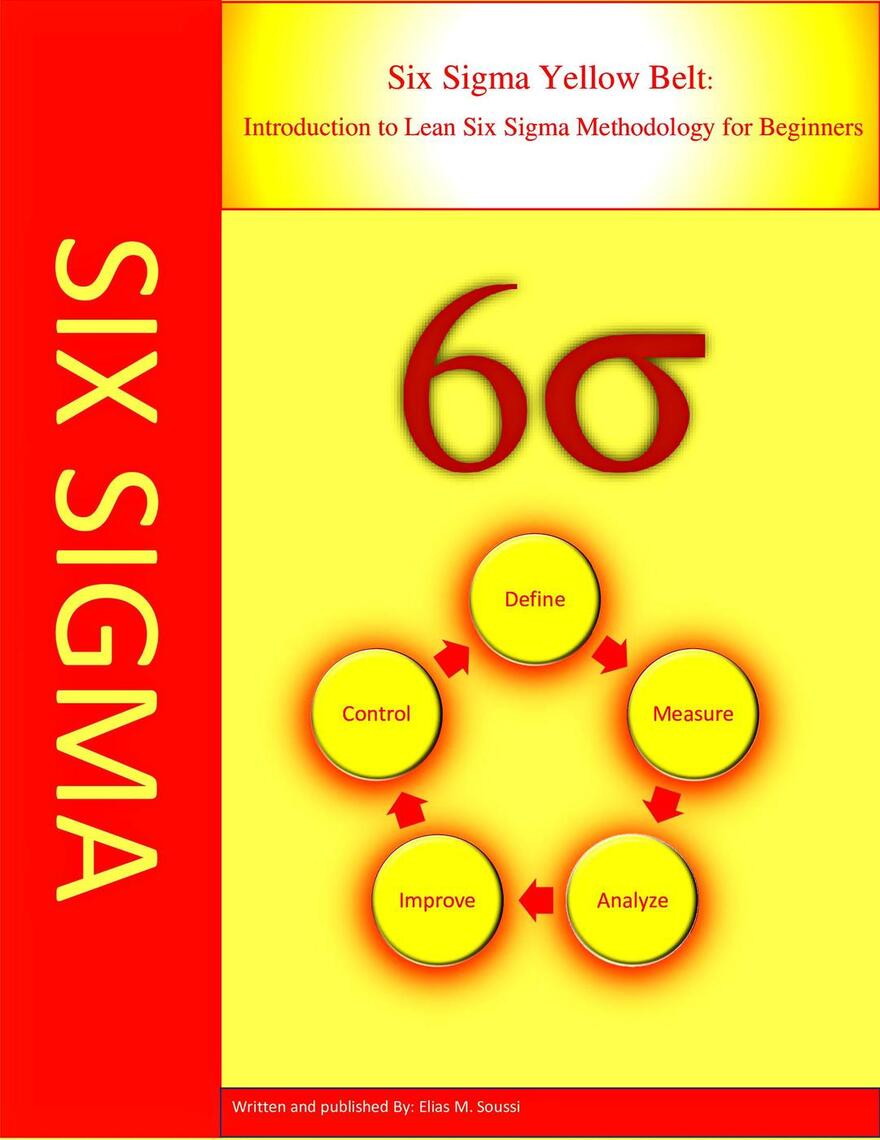 Six Sigma Yellow Belt: Introduction to Lean six Sigma Methodology for ...