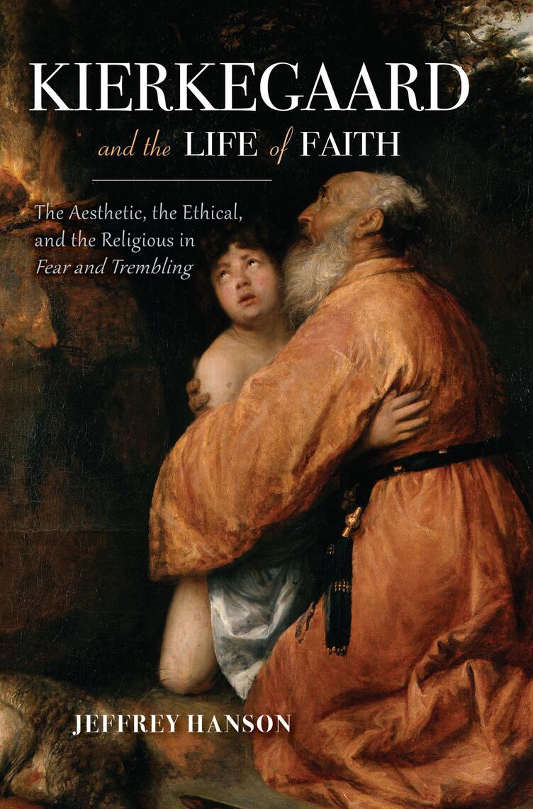 Kierkegaard and the Life of Faith by Jeffrey Hanson (Ebook) - Read free ...