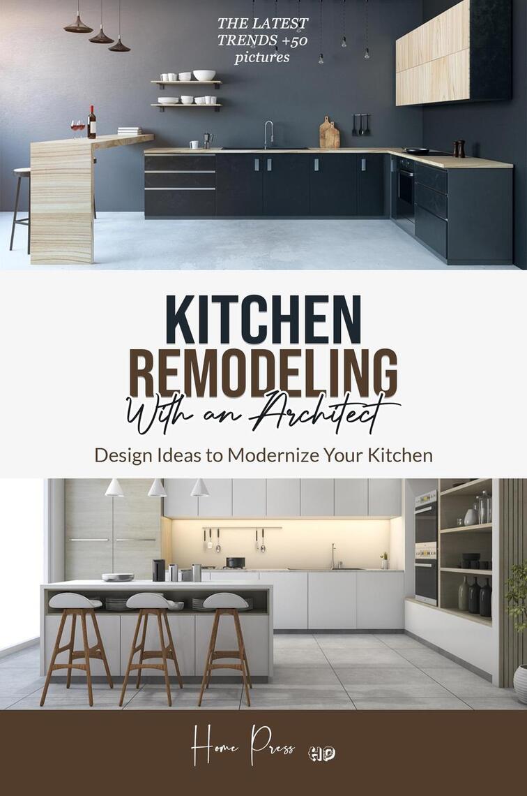 Kitchen Remodeling with An Architect: Design Ideas to Modernize Your ...