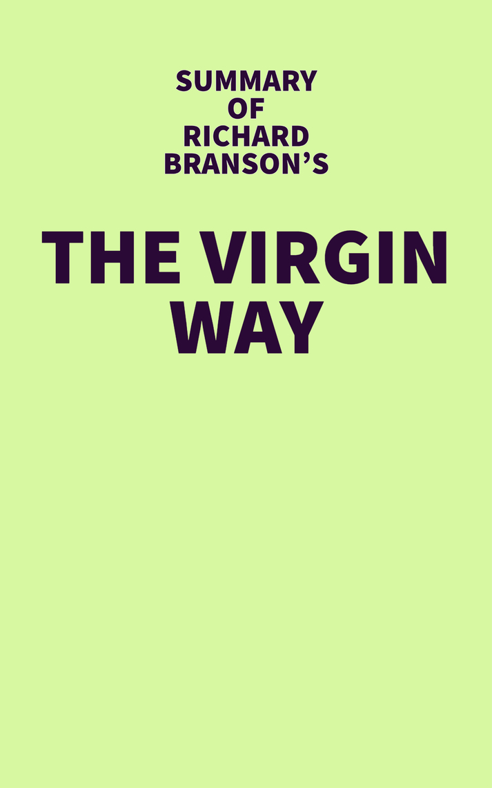 Summary of Richard Branson's The Virgin Way by IRB Media (Ebook) - Read ...
