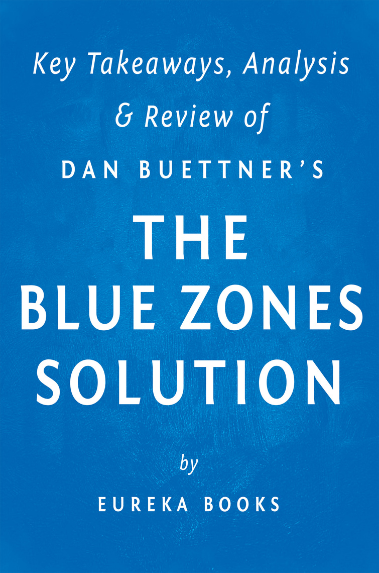 The Blue Zones Solution: by Dan Buettner | Key Takeaways, Analysis ...