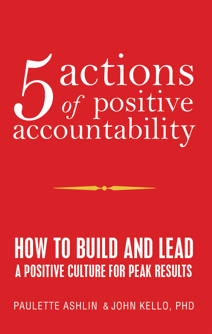 5 Actions of Positive Accountability by Paulette Ashlin, John Kello PhD ...