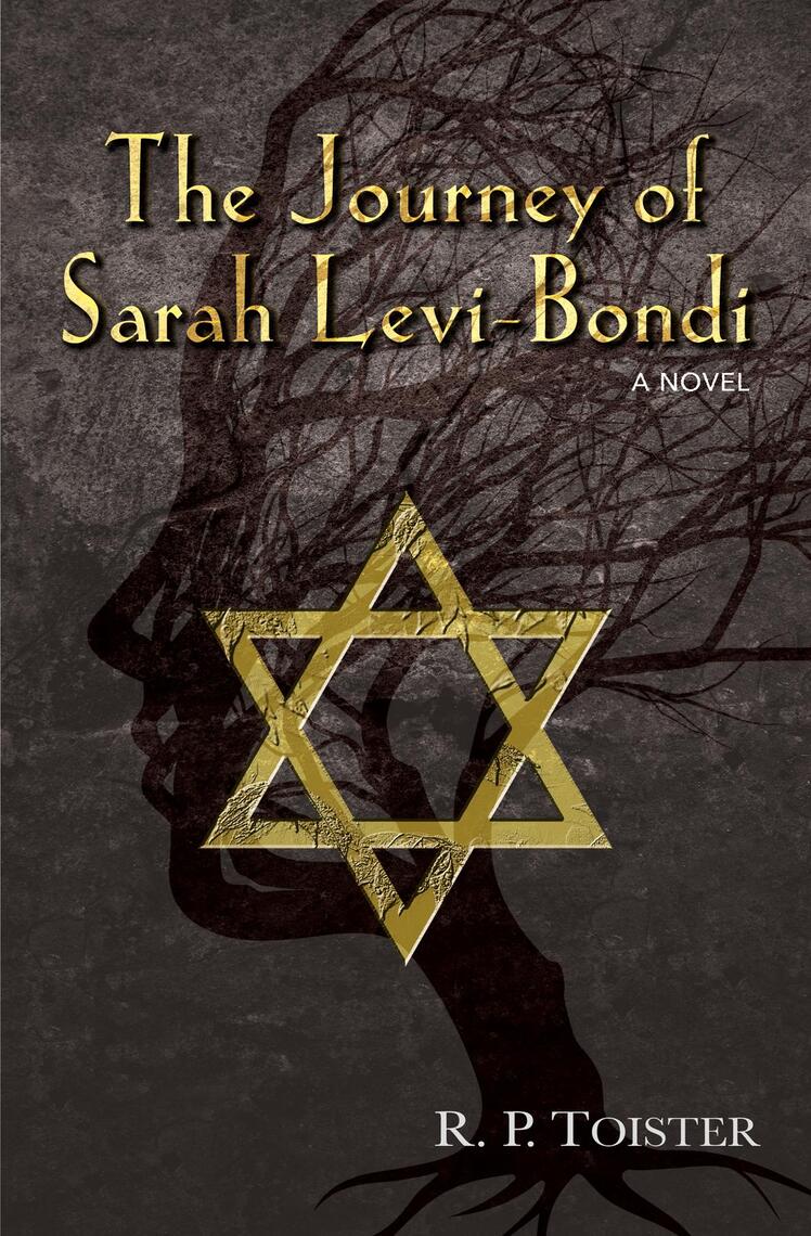 The Journey of Sarah Levi-Bondi by R. P. Toister - Ebook | Everand