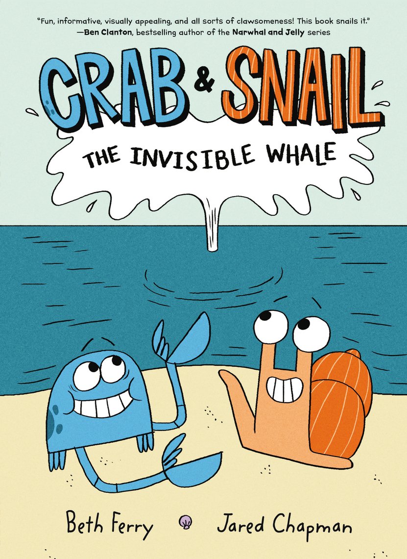 Crab and Snail: The Invisible Whale by Beth Ferry, Jared Chapman (Ebook ...