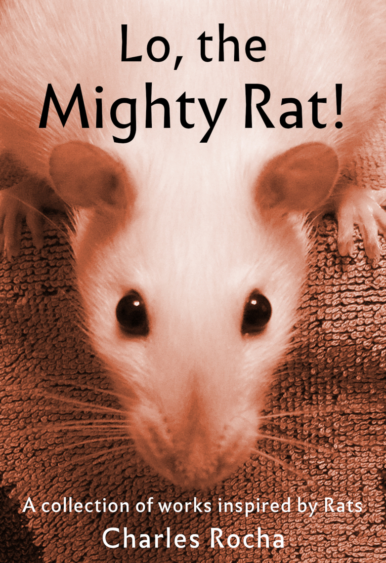 Lo, the Mighty Rat by Charles Rocha - Ebook | Everand
