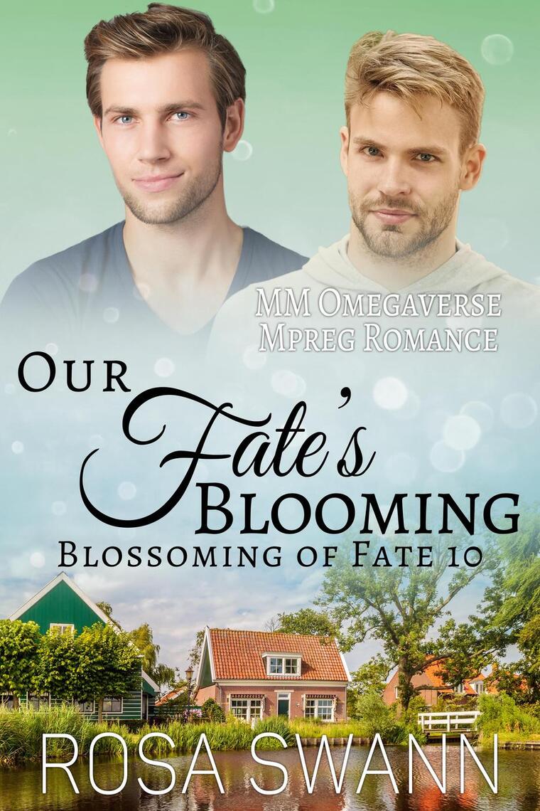 Our Fate’s Blooming: MM Omegaverse Mpreg Romance by Rosa Swann - Ebook ...