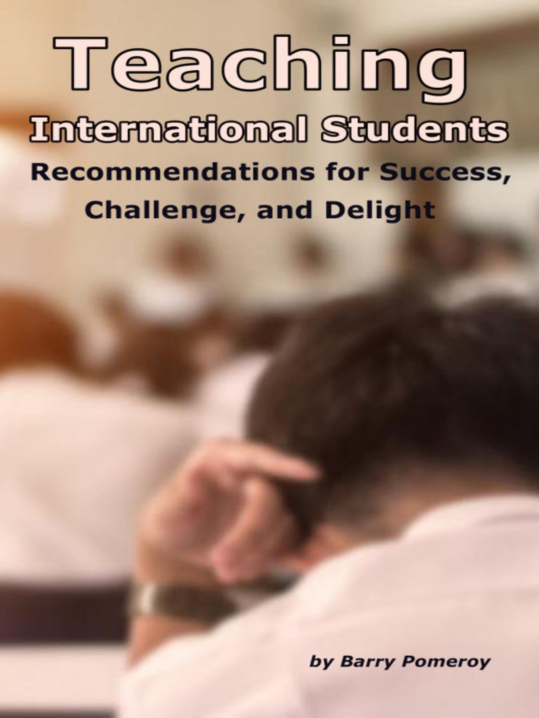 Teaching International Students: Recommendations for Success, Challenge, and Delight by Barry ...