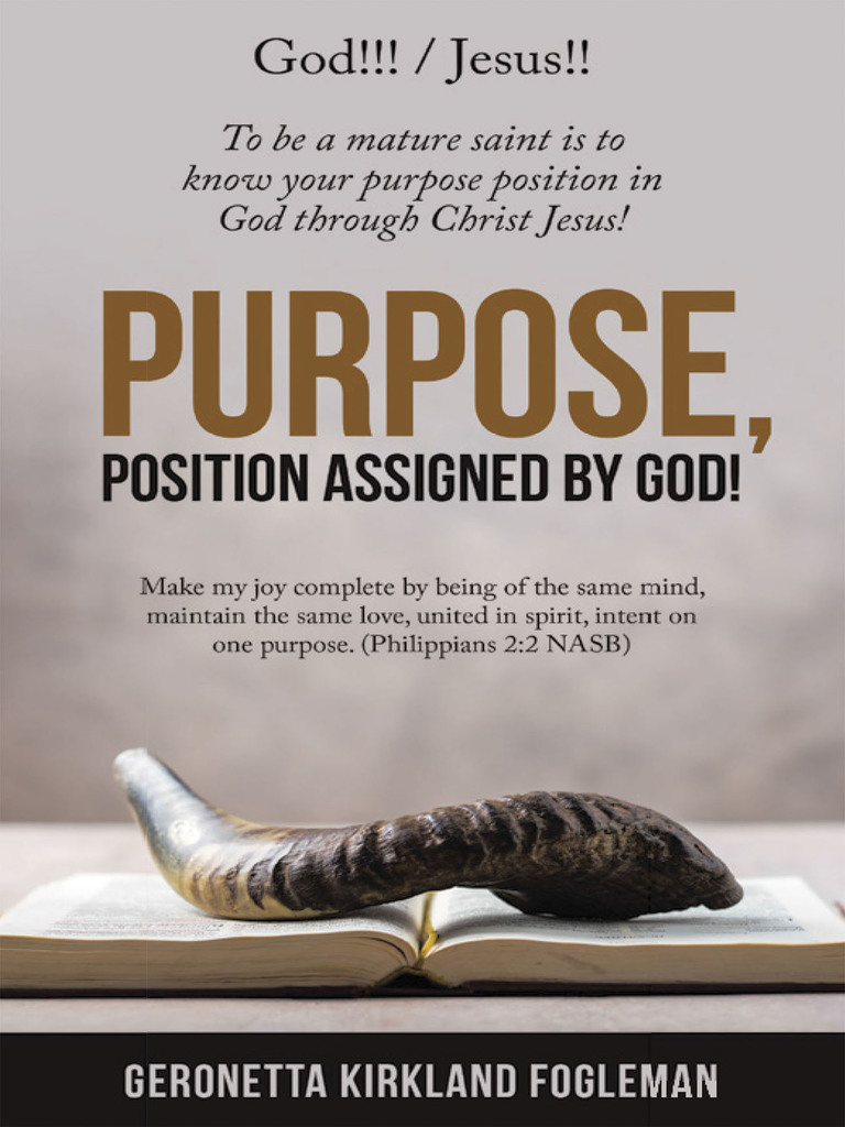 Purpose, Position Assigned by God! by Geronetta Kirkland Fogleman ...