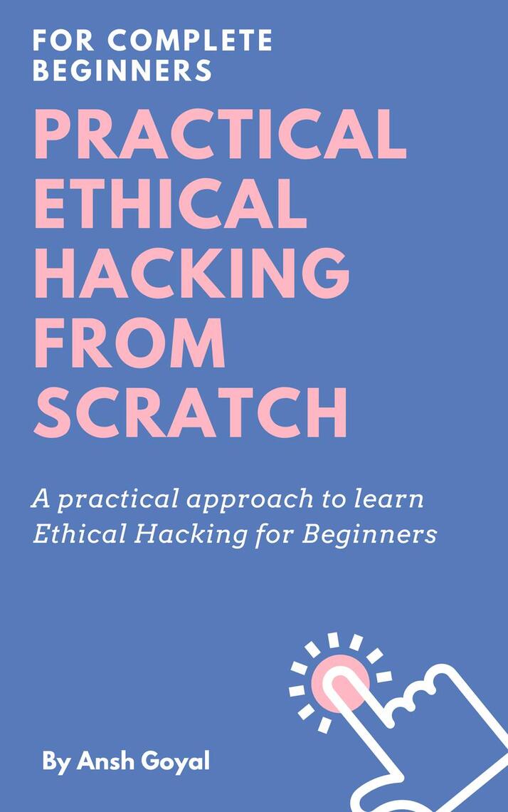 Practical Ethical Hacking from Scratch by Ansh Goyal (Ebook) - Read ...