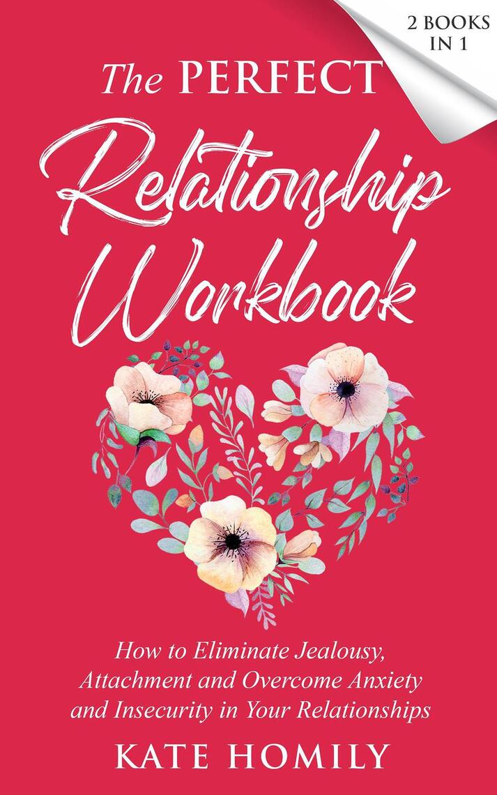 The Perfect Relationship Workbook: How to Eliminate Jealousy ...