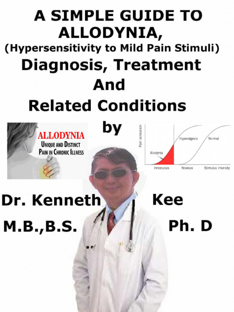 A Simple Guide to Allodynia, (Hypersensitivity to Mild Pain Stimuli ...
