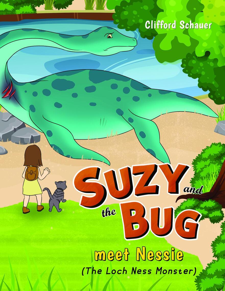 Suzy and the Bug meet Nessie by Clifford Schauer (Ebook) - Read free ...