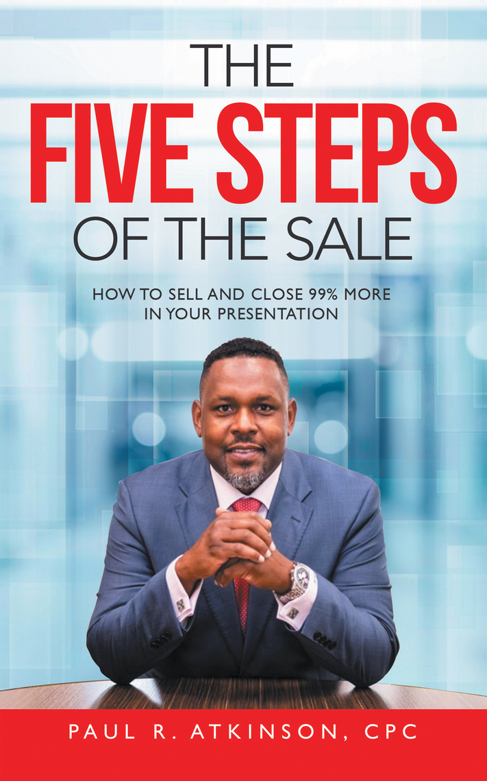 The Five Steps of the Sale by Paul R. Atkinson CPC - Ebook | Everand