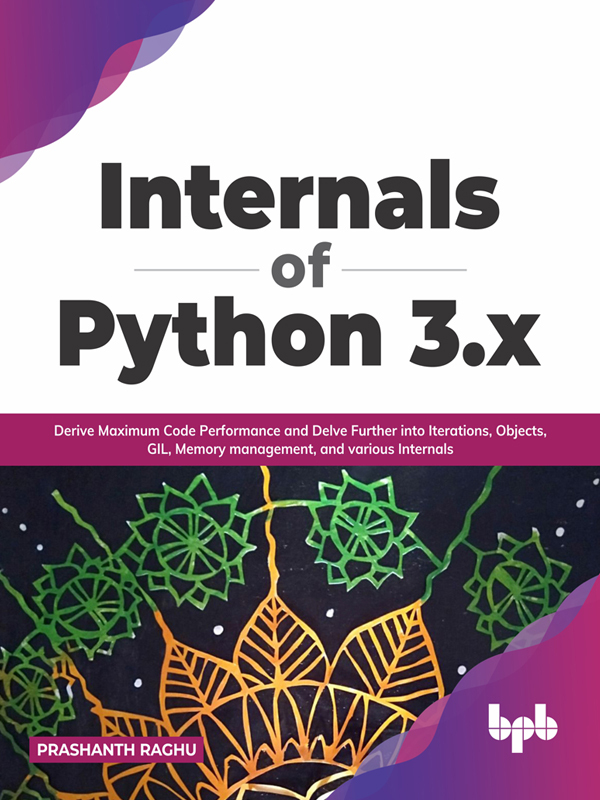 Internals of Python 3.x by Prashanth Raghu - Ebook | Everand