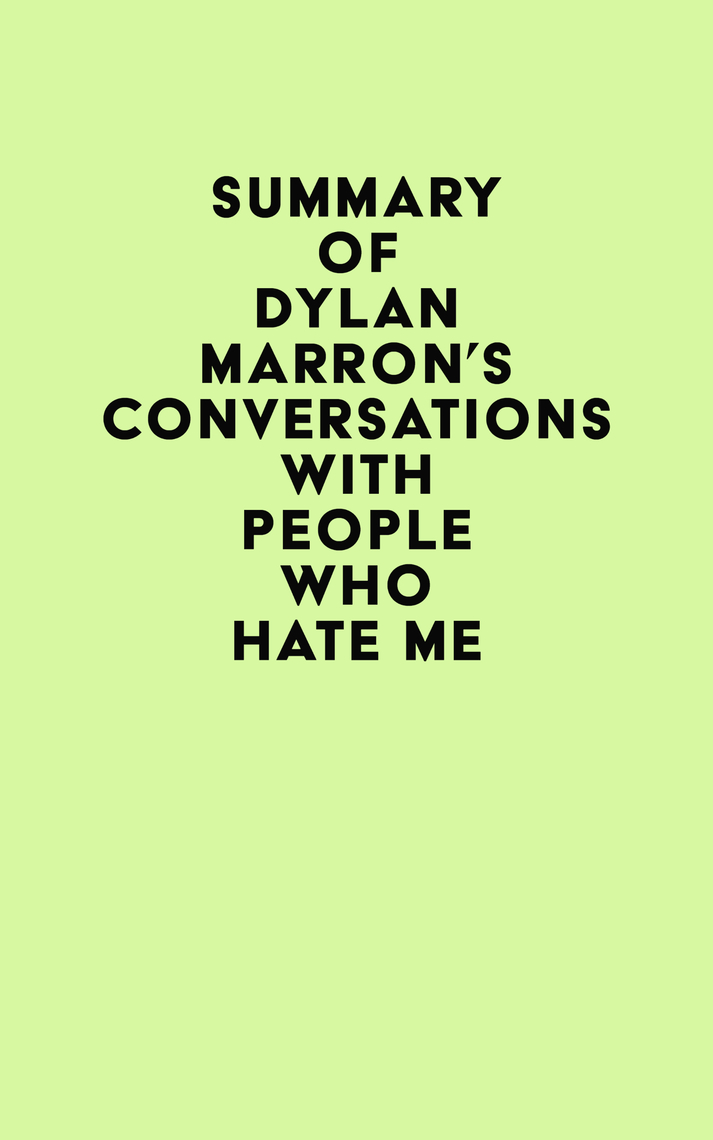 Summary of Dylan Marron's Conversations with People Who Hate Me by IRB ...