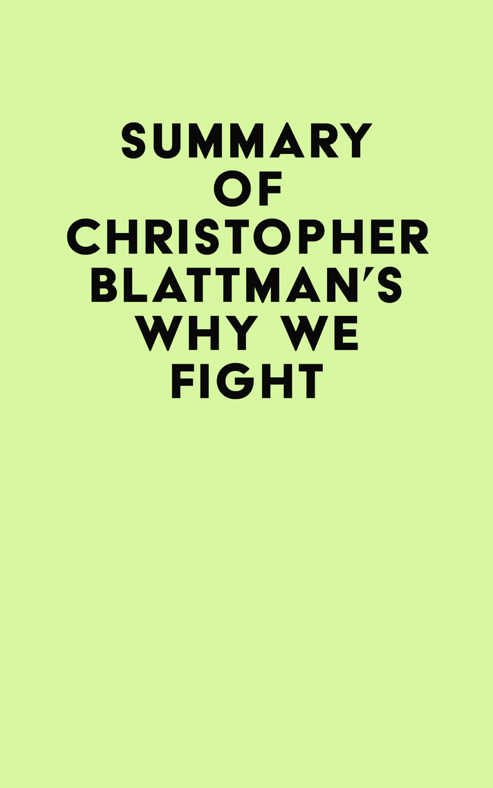 Summary of Christopher Blattman's Why We Fight by IRB Media (Ebook ...