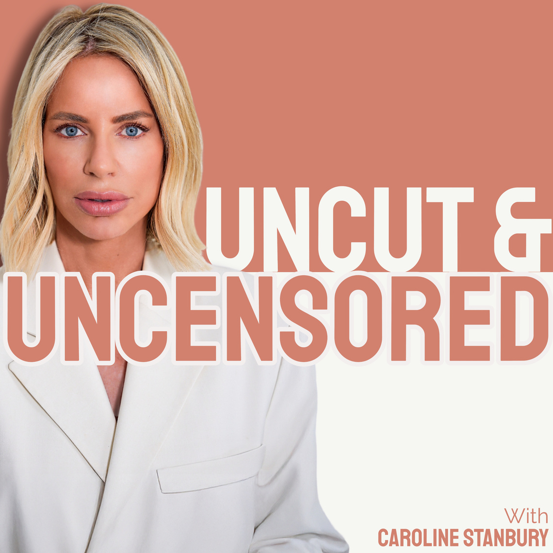 Uncut and Uncensored with Caroline Stanbury - Podcast | Everand