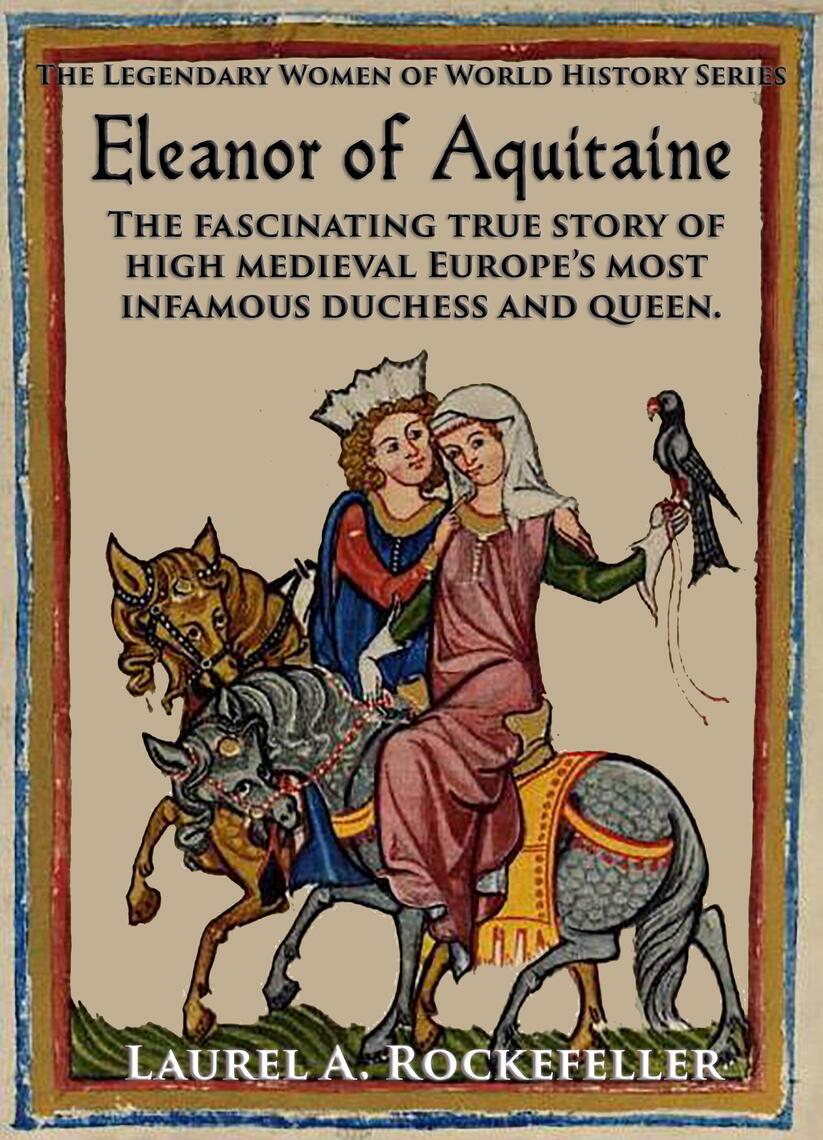 Eleanor of Aquitaine by Laurel A. Rockefeller (Ebook) - Read free for ...