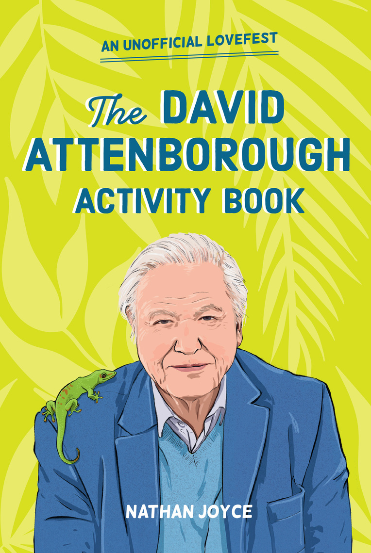 A Celebration of David Attenborough: The Activity Book by Nathan Joyce ...