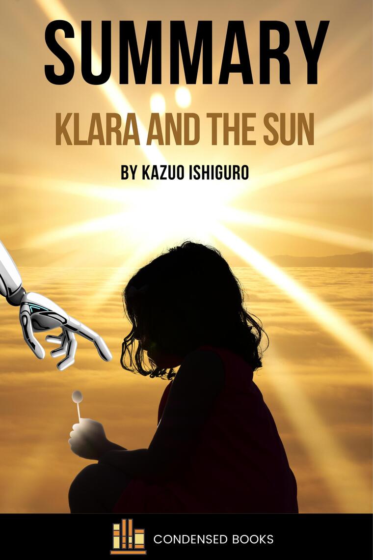 Summary of Klara and the Sun by Kazuo Ishiguro by Condensed Books ...