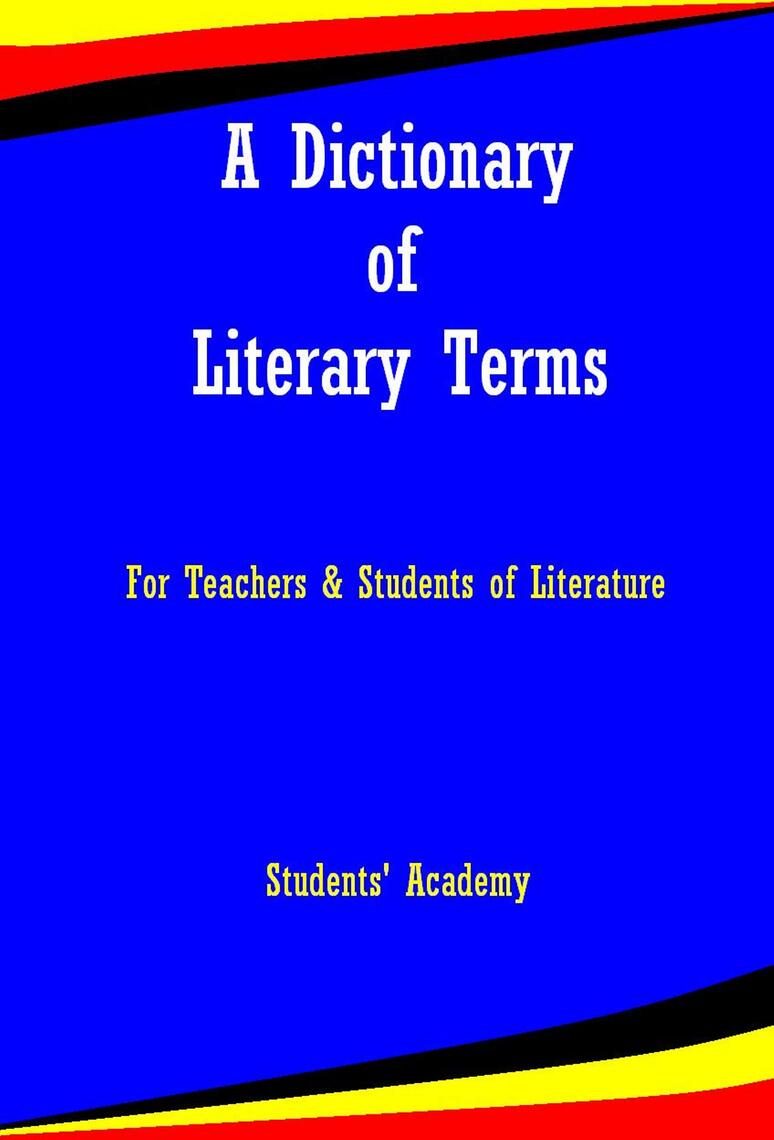A Dictionary of Literary Terms by Students' Academy (Ebook) - Read free ...