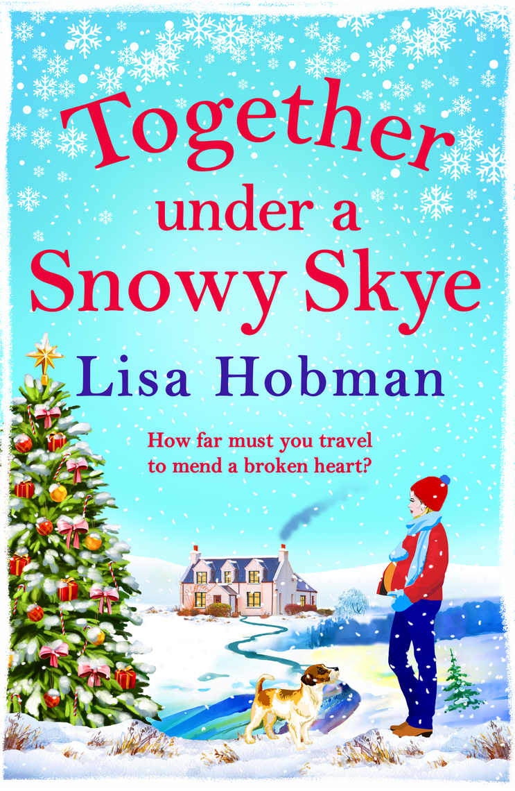 Together Under A Snowy Skye by Lisa Hobman (Ebook) - Read free for 30 days