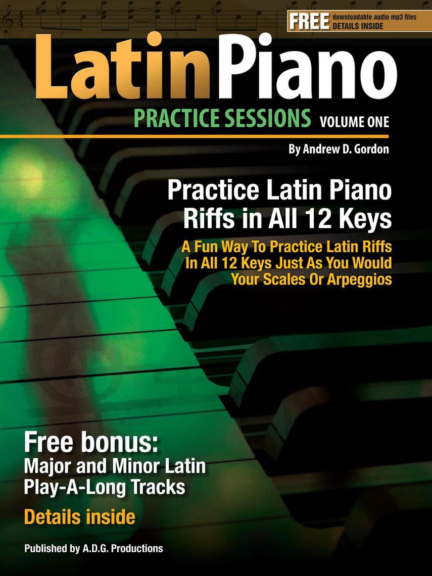 Latin Piano Practice Sessions Volume 1 In All 12 Keys by Andrew D ...