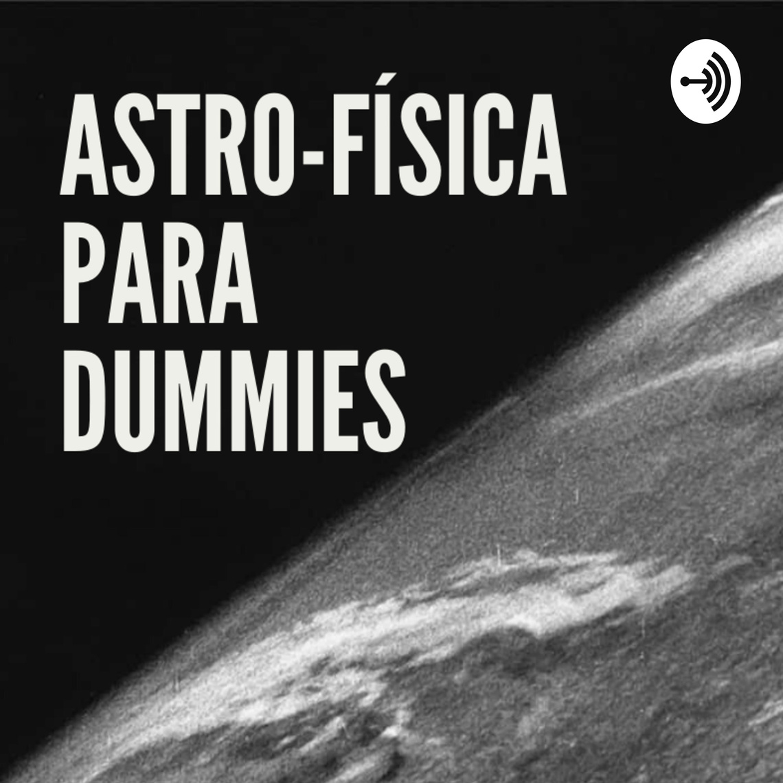 ASTRO-FÍSICA PARA DUMMIES - Podcast | Everand