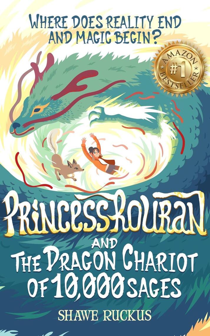 Princess Rouran and the Dragon Chariot of Ten Thousand Sages by Shawe ...