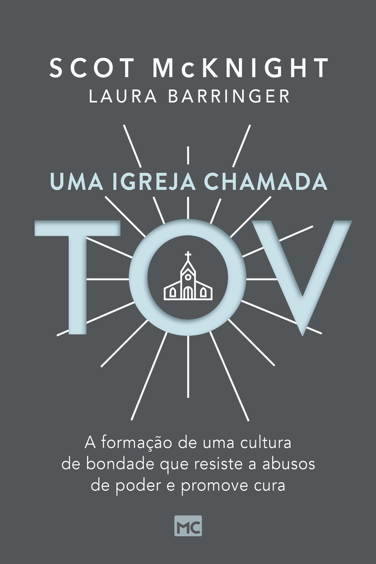 Uma igreja chamada tov by Scot McKnight, Laura Barringer, Susana ...