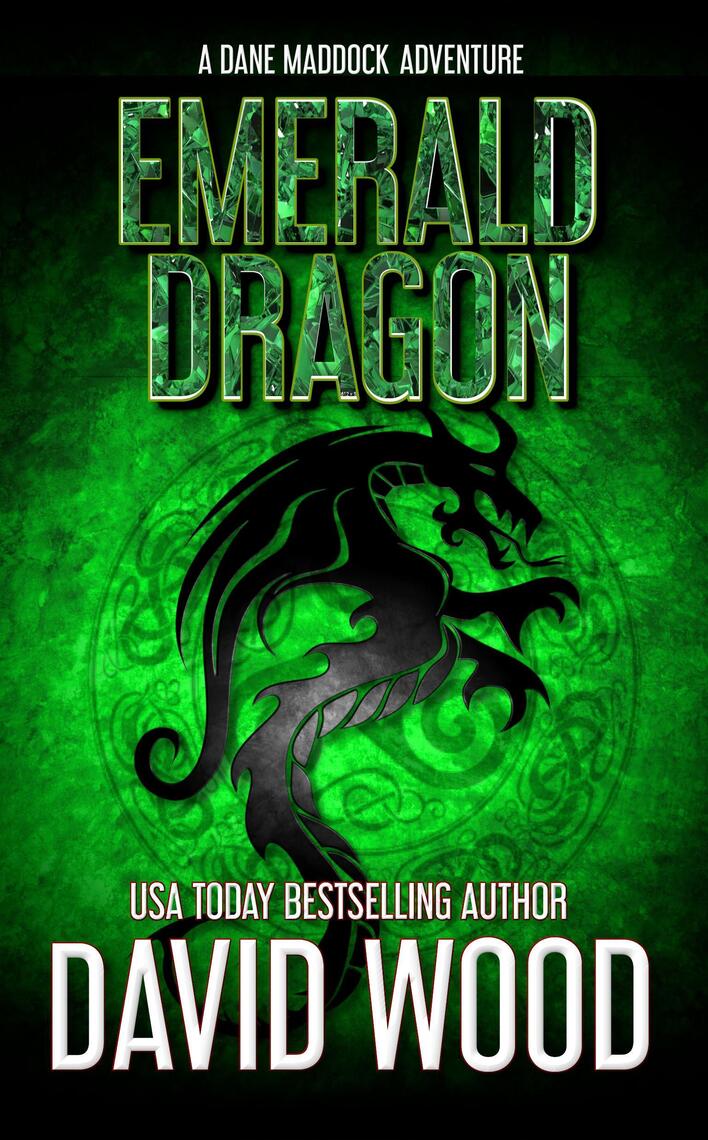 Emerald Dragon- A Dane Maddock Adventure by David Wood (Ebook) - Read free for 30 days