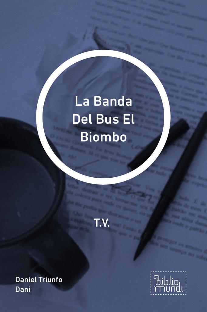 La Banda Del Bus El Biombo de Daniel Triunfo Dani (Libro electrónico ...