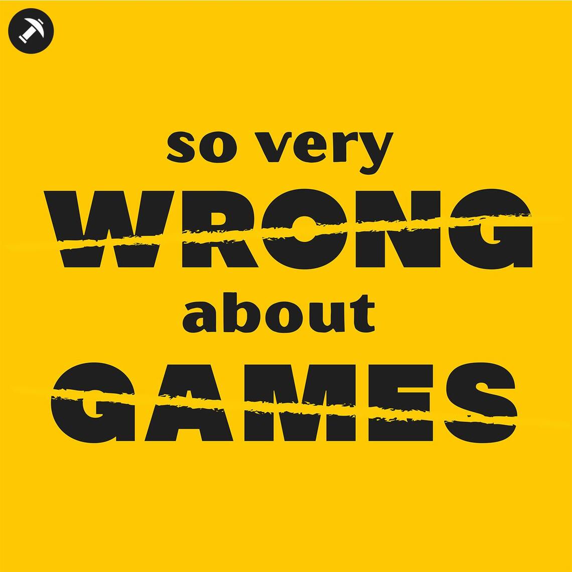 So Very Wrong About Games - Podcast | Everand