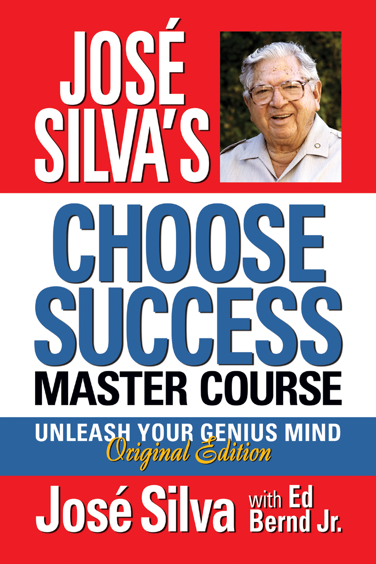 José Silva's Choose Success Master Course by José Silva, Ed Bernd Jr ...