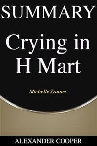Summary of Crying in H Mart by Alexander Cooper (Ebook) - Read free for ...