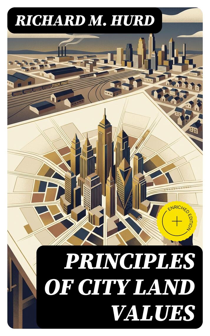 Principles of City Land Values by Richard M. Hurd - Ebook | Everand