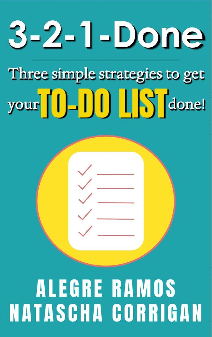 3-2-1-Done: Three Simple Strategies to get Your To-Do List Done! by ...