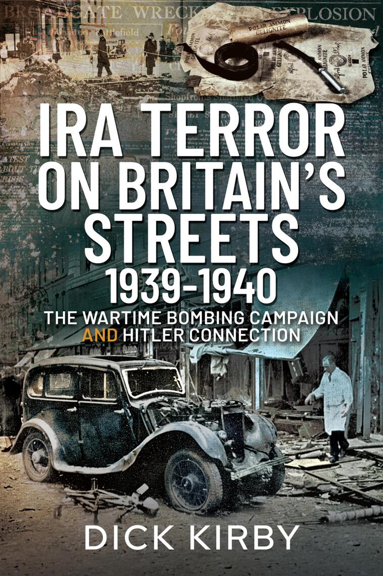 IRA Terror on Britain's Streets 1939–1940 by Dick Kirby (Ebook) - Read ...