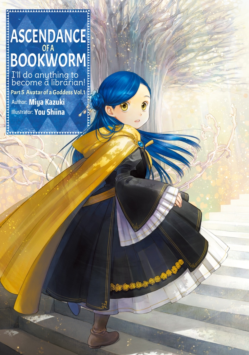 Ascendance of a Bookworm: Part 5 Volume 1 by Miya Kazuki, You Shiina ...