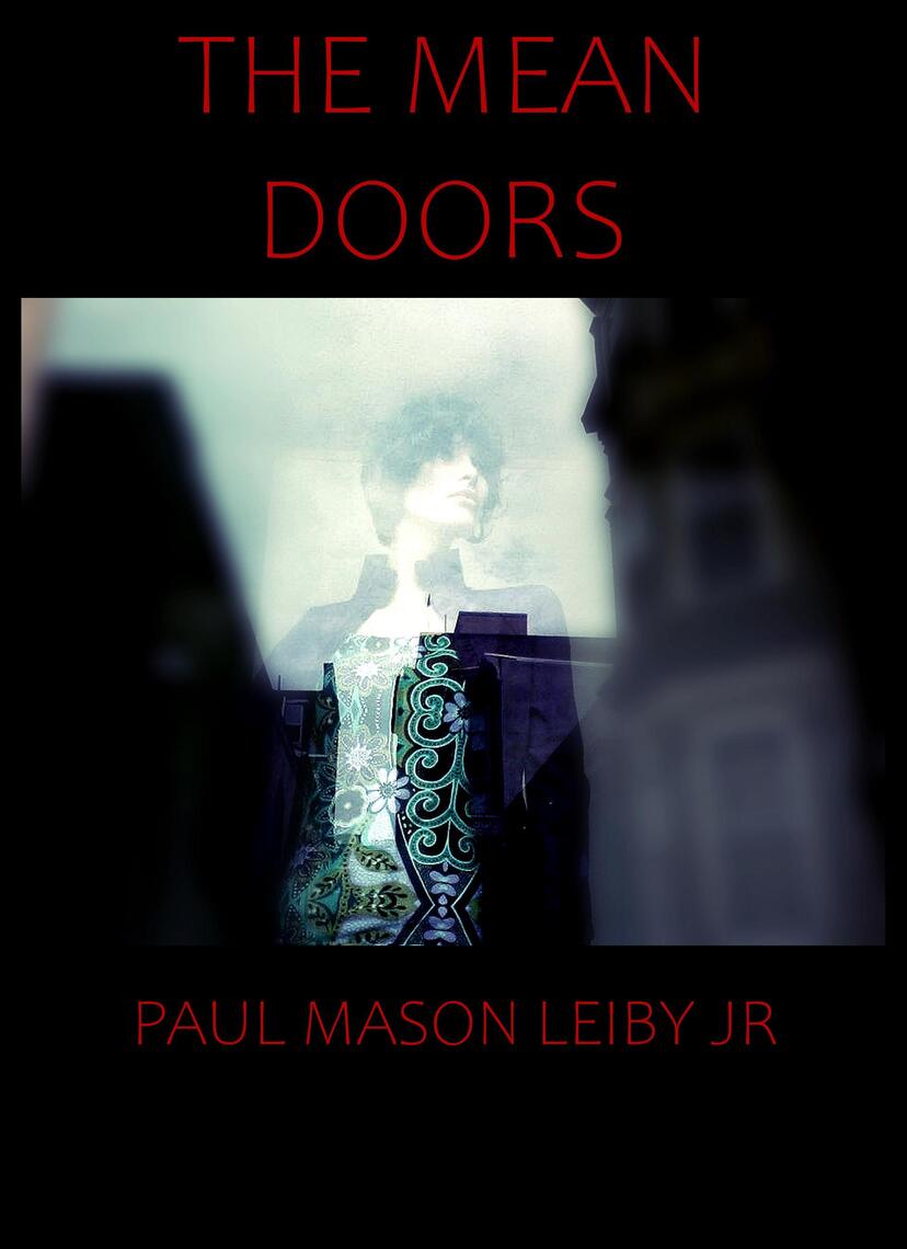The Mean Doors by Paul Mason Leiby, Jr (Ebook) - Read free for 30 days