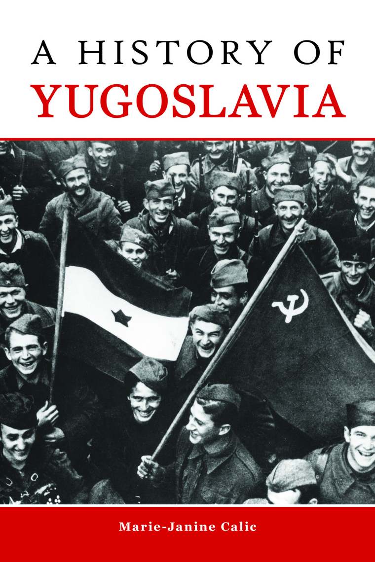 A History of Yugoslavia by Marie-Janine Calic (Ebook) - Read free for ...