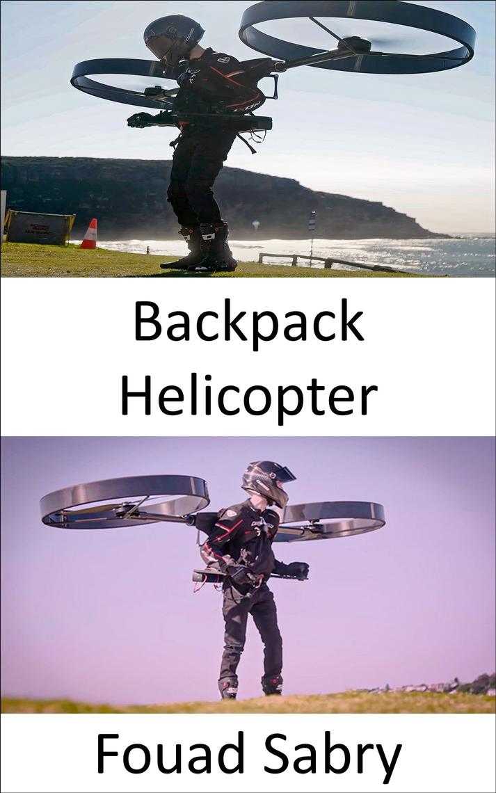 Backpack Helicopter by Fouad Sabry (Ebook) - Read free for 30 days