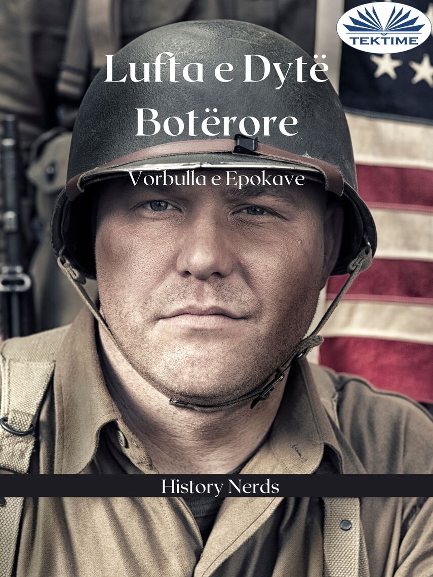Lufta E Dytë Botërore by History Nerds, Aleksa Vučković - Ebook | Everand