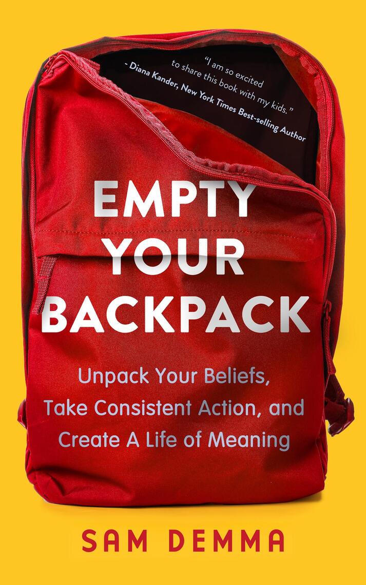 Empty Your Backpack by Sam Demma, Rachel Small (Ebook) - Read free for ...