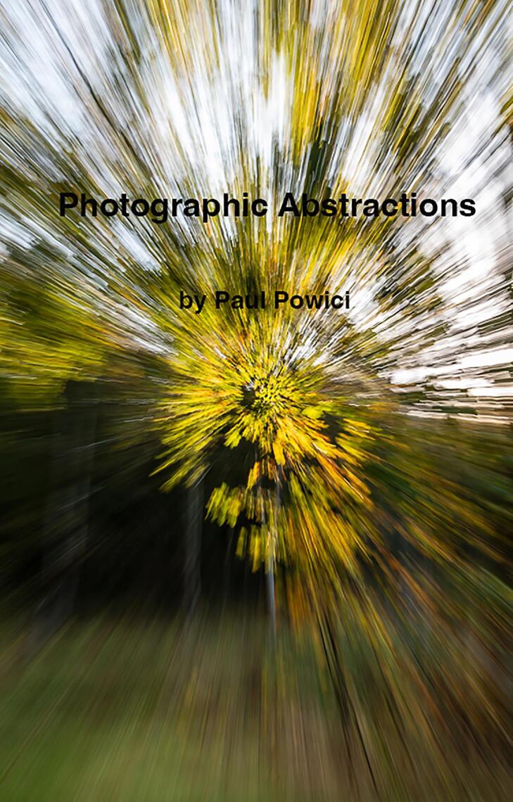 Photographic Abstrations by Paul Powici (Ebook) - Read free for 30 days