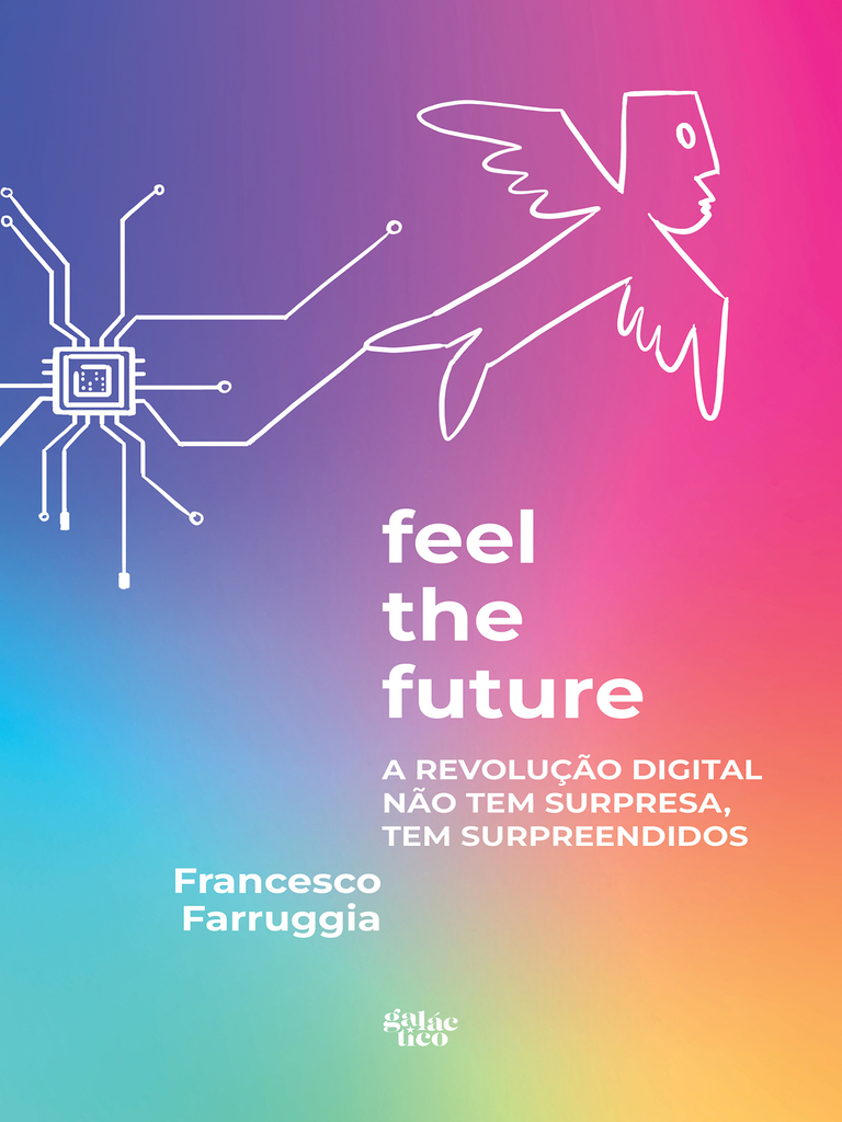 Feel the future por Francesco Farruggia, Rafael Campos Rocha (Ebook ...