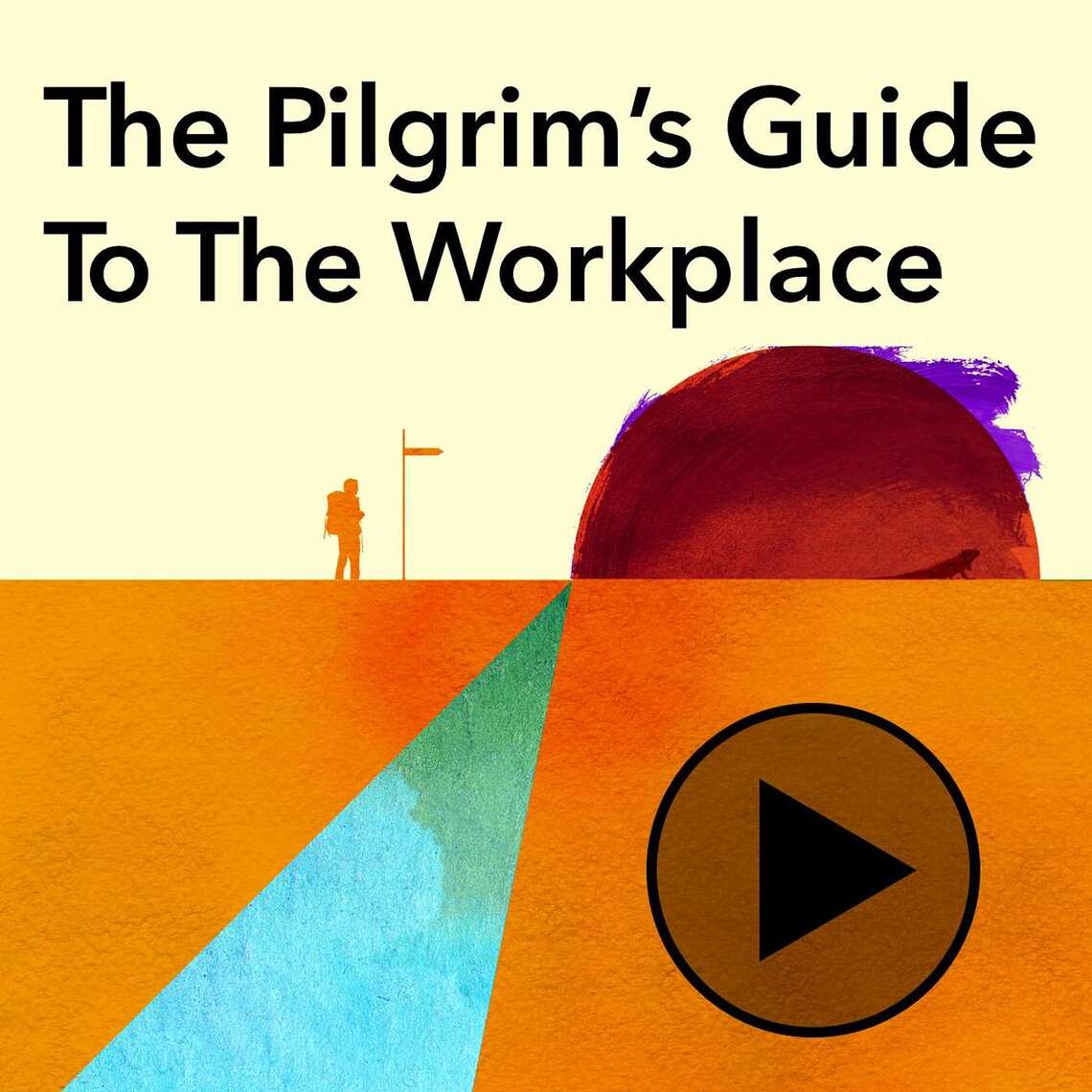 the-pilgrim-s-guide-to-the-workplace-podcast-scribd